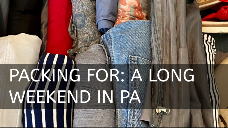 Packing For a Long Weekend in PA | Design Your Best Life